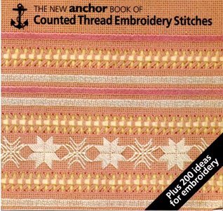 The New Anchor Book of Counted Thread Embroidery Stitches by Eve Harlow ...