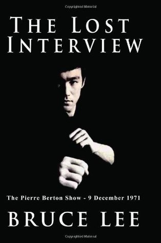 The Lost Interview by Bruce Lee | Goodreads
