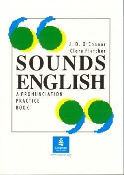 Sounds English Pronunciation Practice Book by Peter O'Connor Clare ...