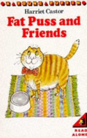 Fat Puss and Friends by Harriet Castor | Goodreads