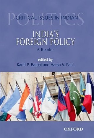 India's Foreign Policy: A Reader by Kanti P. Bajpai | Goodreads