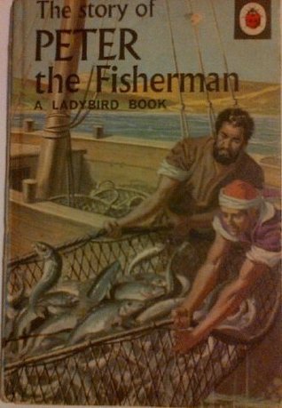 Story of Peter the Fisherman by Douglas Stewart Hare | Goodreads
