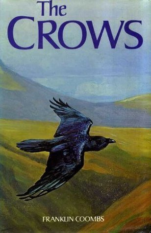 The crows: A study of the corvids of Europe by Franklin Coombs | Goodreads