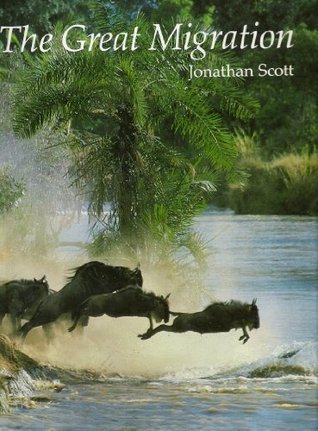 The Great Migration by Jonathan Scott | Goodreads