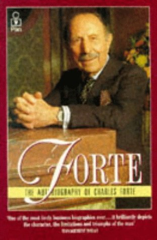 Forte: Autobiography by Charles Forte | Goodreads