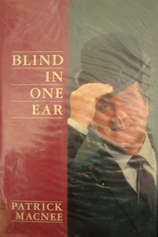 Blind in One Ear. by Patrick & Cameron Macnee | Goodreads