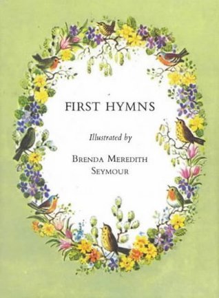 First Hymns (First Books (Lutterworth)) by Brenda Meredith Seymour ...