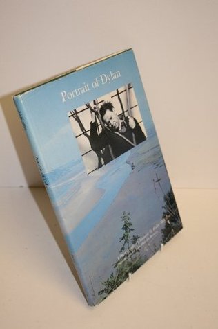 Portrait of Dylan: A photographer's memoir by Rosalie Thorne McKenna ...