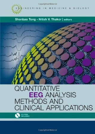 Quantitative EEG Analysis Methods and Applications by Shanbao Tong ...