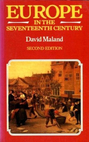 Europe in the Seventeenth Century by David Maland | Goodreads