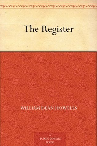 The Register by William Dean Howells | Goodreads