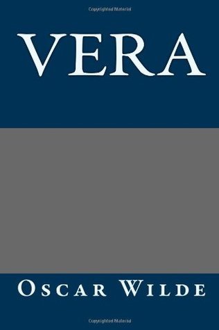 Vera by Oscar Wilde | Goodreads
