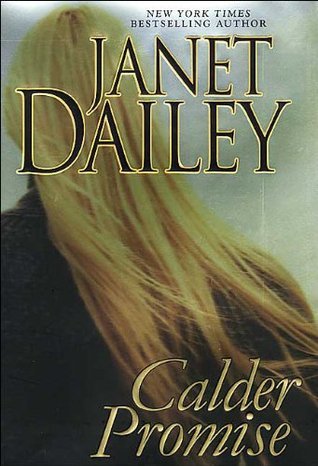 Calder Promise by Janet Dailey | Goodreads