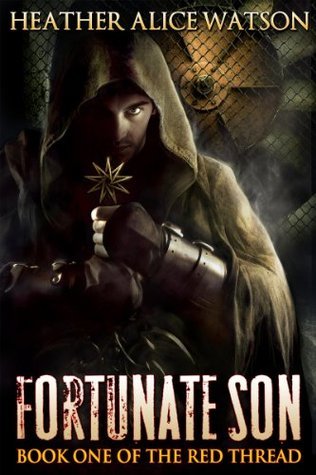 Fortunate Son (The Red Thread Book 1) by Heather Alice Watson | Goodreads