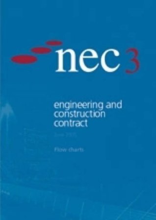 Nec3 Engineering and Construction Contract Flow Charts by NEC | Goodreads