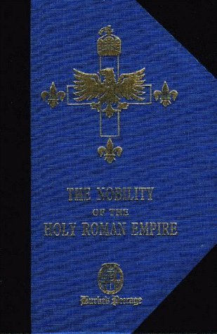 The Nobility of the Holy Roman Empire by NOBILITY OF HOLY ROMAN EMPIRE ...