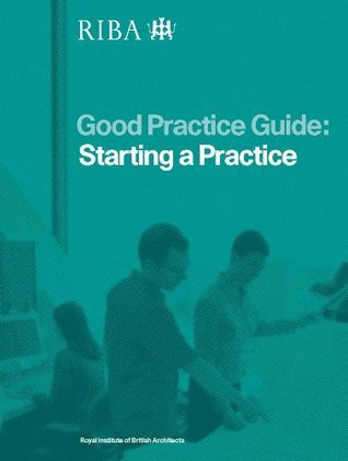 Good Practice Guide: Starting a Practice by Simon Foxwell | Goodreads