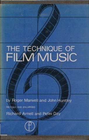 The technique of film music by Roger Manvell | Goodreads