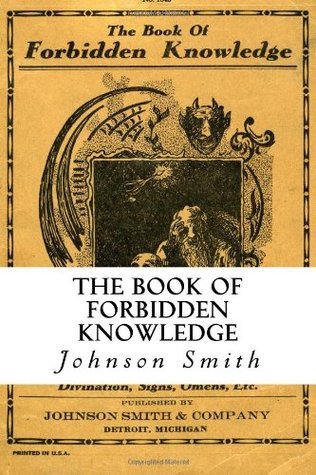 The Book of Forbidden Knowledge by Johnson Smith & Company | Goodreads