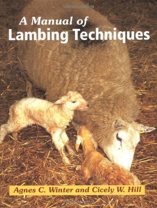 A Manual of Lambing Techniques by Agnes C. Winter | Goodreads