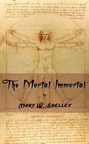 The Mortal Immortal by Mary Wollstonecraft Shelley | Goodreads