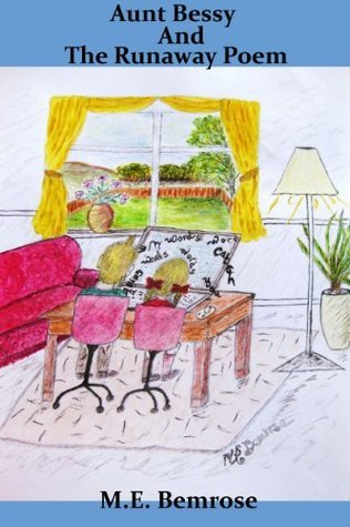 Aunt Bessy And The Runaway Poem by Margaret Bemrose | Goodreads