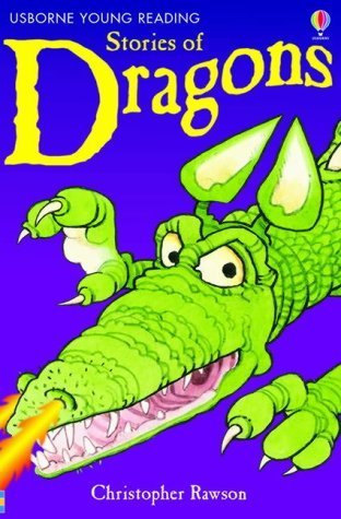 Stories of Dragons (Usborne Young Reading 1) by Christopher Rawson ...