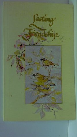 Lasting Friendship by Jim Billingsley | Goodreads