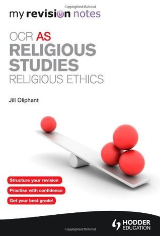 OCR as Religious Studies. Religious Ethics by Jill Oliphant | Goodreads
