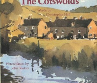 The Cotswolds: Watercolours by John Tookey | Goodreads