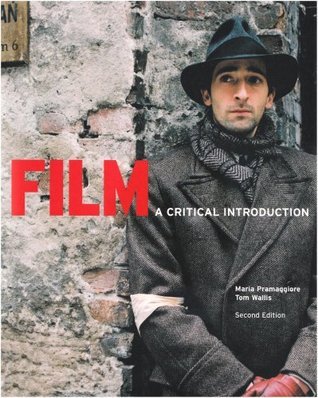 Film: A Critical Introduction by Maria Pramaggiore | Goodreads