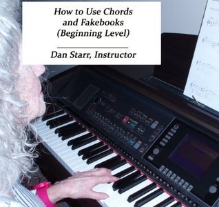 How to Use Chords in Fakebooks (Beginning Level) by Dan Starr | Goodreads