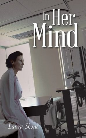 In Her Mind by Laura Shone | Goodreads