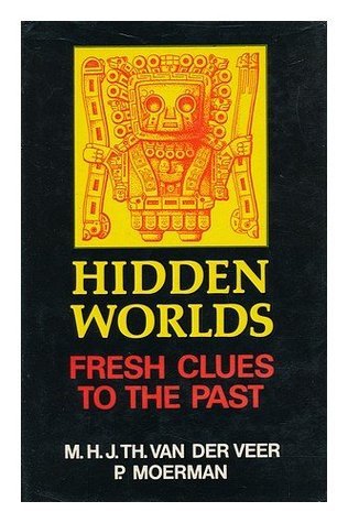 Hidden worlds: Fresh clues to the past : did Columbus, Magellan and ...