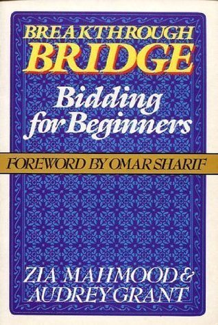 Breakthrough Bridge Bidding for Begin by Zia Mahmood | Goodreads