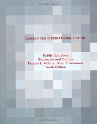 Public Relations by Dennis L. Wilcox . Glen T. Cameron | Goodreads