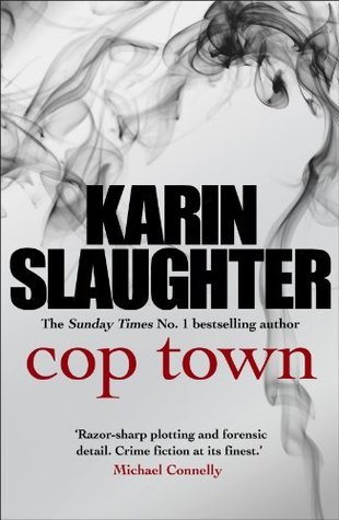 Cop Town by Slaughter Karin | Goodreads