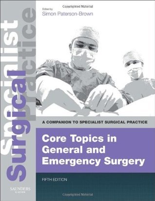 Core Topics in General & Emergency Surgery - Print and E-Book: A ...
