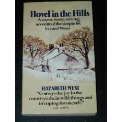 Hovel in the Hills: An Account of the Simple Life by Elizabeth West ...
