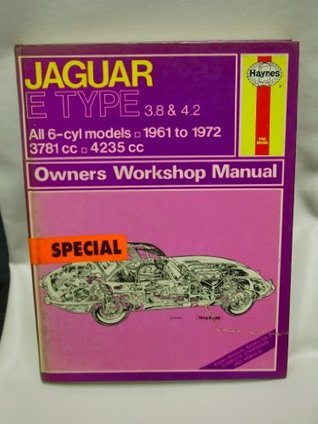 Haynes Jaguar E Type 3.8 & 4.2 Owners Workshop Manual No 140: 1961 1972 ...