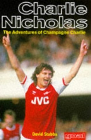 Charlie Nicholas by David Stubbs | Goodreads