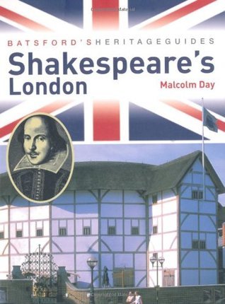 Shakespeare's London by Malcolm Day | Goodreads