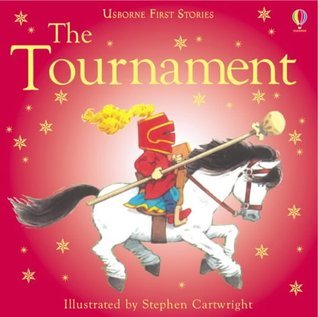 Tournament (First Stories) by Heather Amery | Goodreads