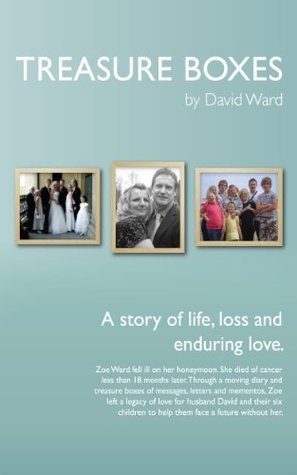 Treasure Boxes: A story of life, loss and enduring love by David Ward ...