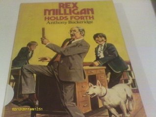 Rex Milligan Holds Forth by Anthony Buckeridge | Goodreads