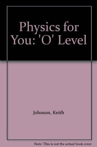 Physics for You by Keith Johnson | Goodreads