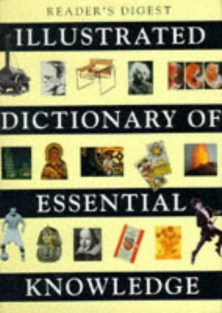 "Reader's Digest" Illustrated Dictionary of Essential Knowledge ...