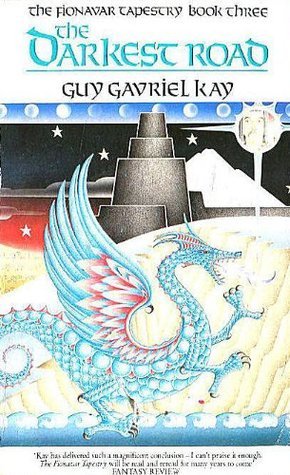 The Darkest Road: Book 3 of The Fionavar Tapestry by Guy Gavriel Kay ...