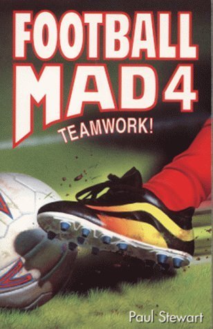 Teamwork! (Football Mad #4) by Paul Stewart | Goodreads