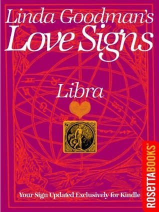 Linda Goodmans Love Signs: Libra by Linda Goodman | Goodreads